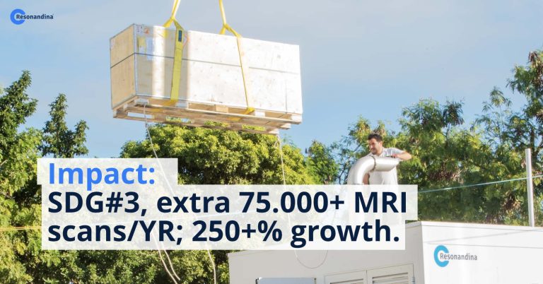Health Impact: SDG#3, extra 75.000+ MRI scans/YR; 250+% growth - Resonandina